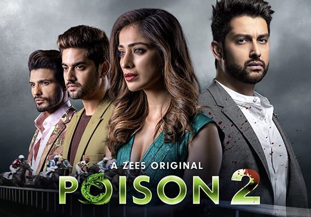 Poison 2 (ZEE5) Full Web Series Analysis: Story, Episodes, Cast, Actors ...
